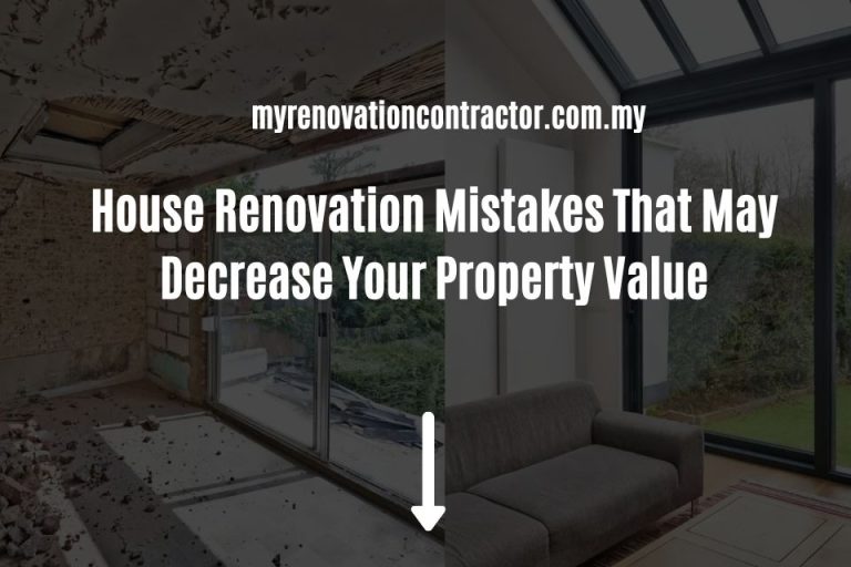 House Renovation Mistakes That May Decrease Your Property Value - My Renovation Contractor